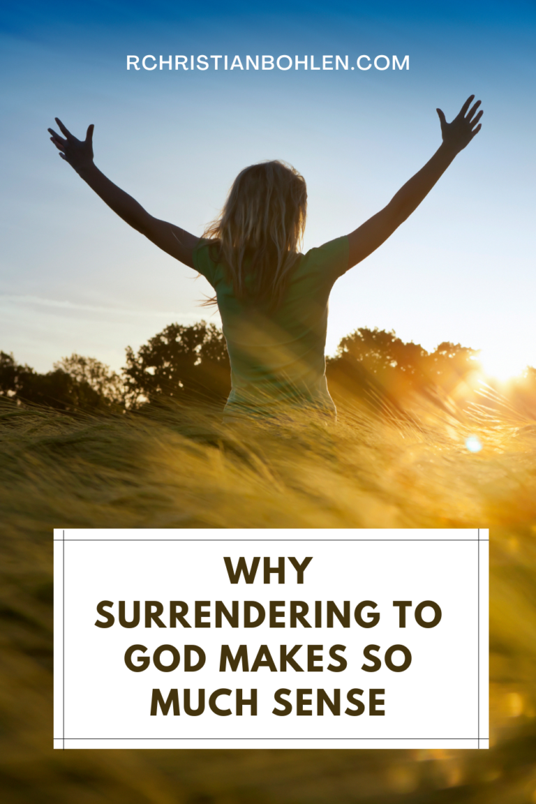 Why Surrendering to God Makes So Much Sense (and How To Do It) | R ...