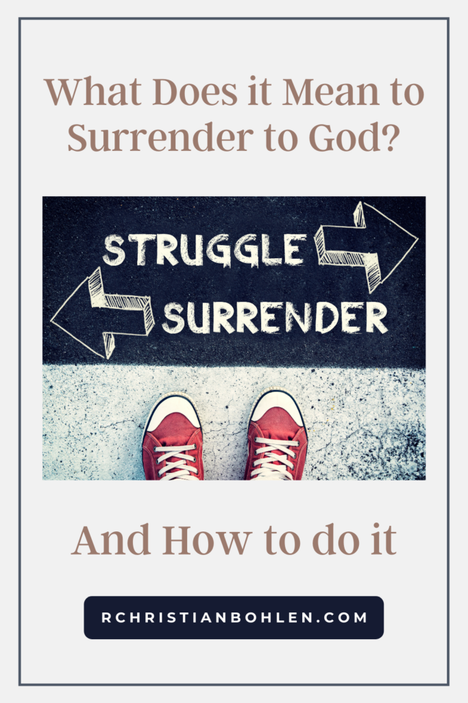 Why Surrendering to God Makes So Much Sense (and How To Do It) | R ...